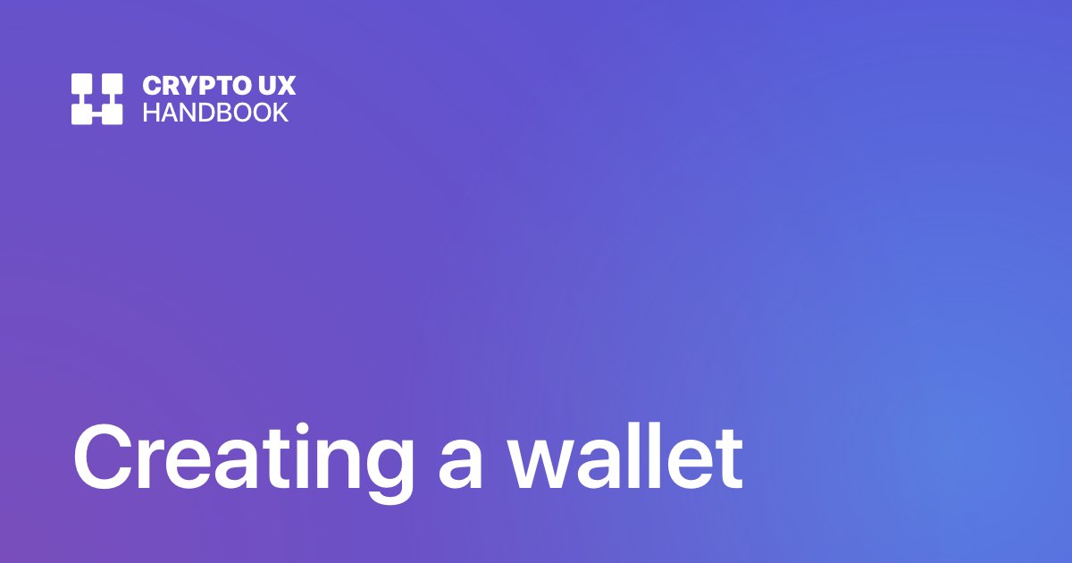 Creating a wallet | Crypto UX Handbook